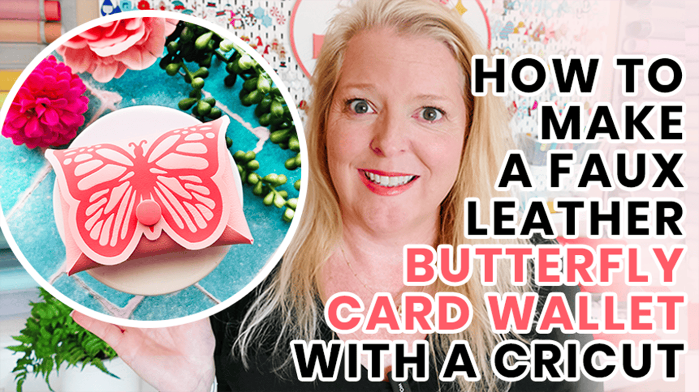 How to Make a Butterfly Faux Leather Card Wallet with a Cricut - Amy Romeu