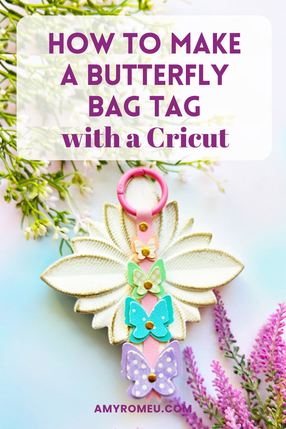 How to make a Faux Leather Butterfly Bag Tag with a Cricut - Amy Romeu