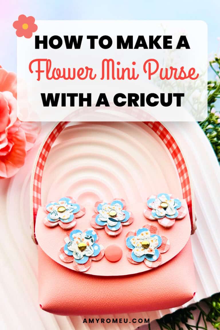 How to Make a Faux Leather Flower Mini Purse with a Cricut - Amy Romeu