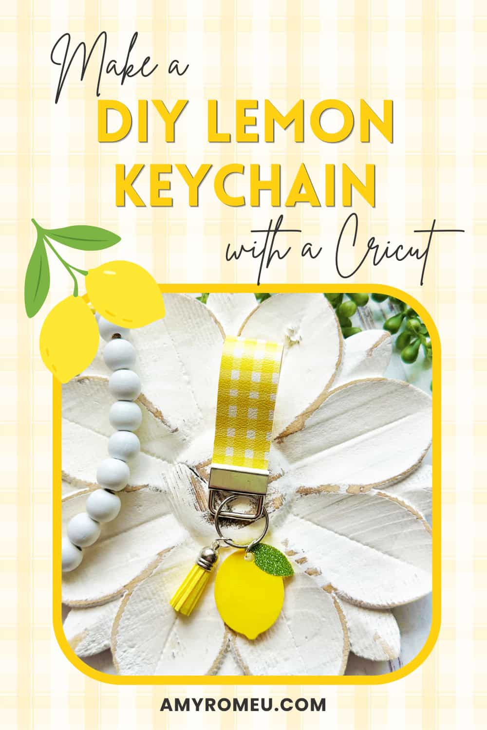 How to Make a Faux Leather Lemon Keychain with a Cricut - Amy Romeu