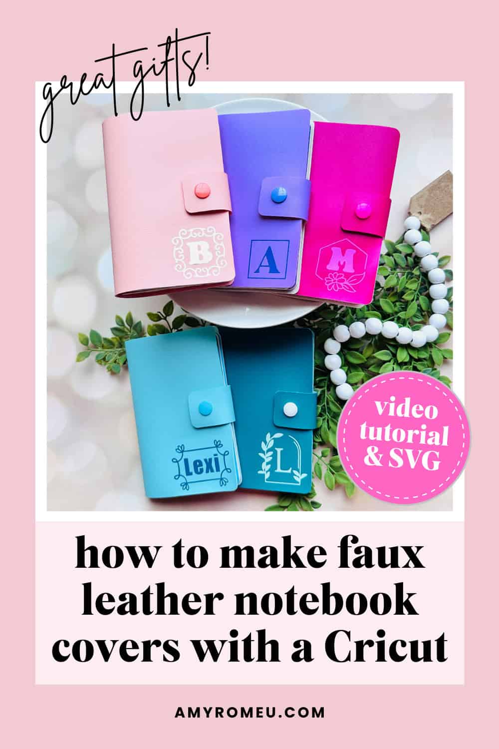 How to Make Faux Leather Notebook Covers with a Cricut - Amy Romeu